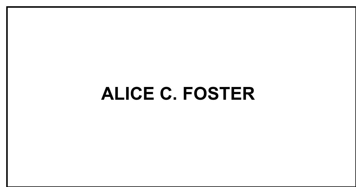 Obituary: ALICE C. FOSTER