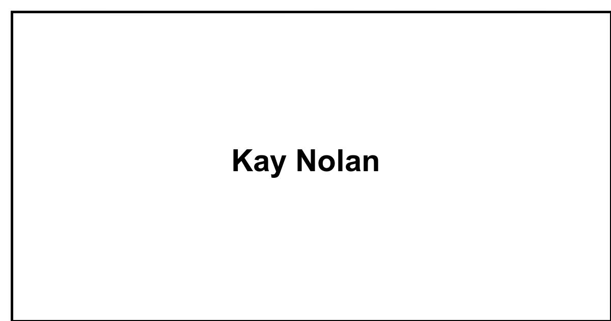 Obituary: Kay Nolan