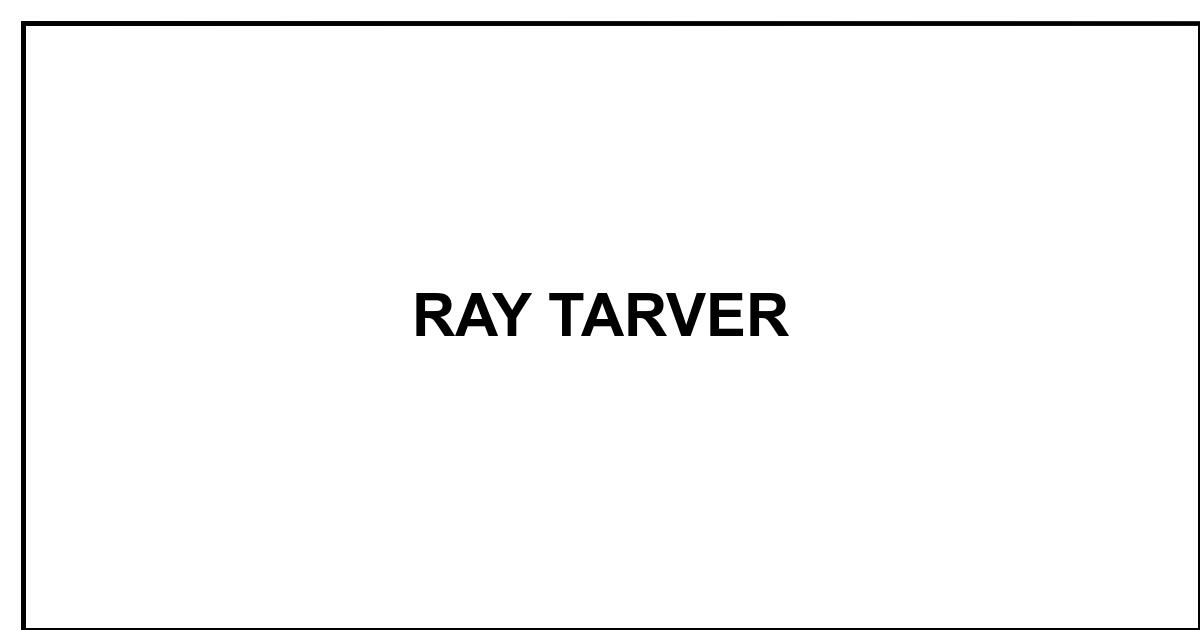 Obituary: RAY TARVER